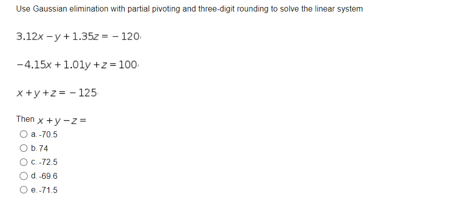 Solved Use Gaussian elimination with partial pivoting and | Chegg.com