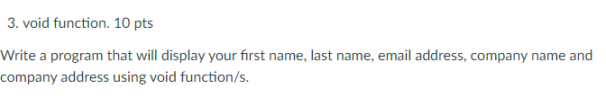 Solved 3. void function. 10 pts Write a program that will | Chegg.com