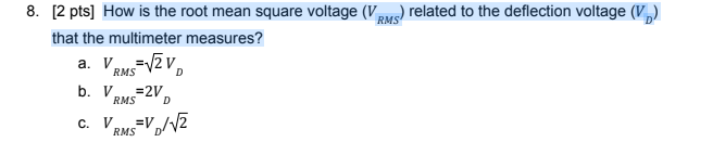 Solved 8. [2 pts] How is the root mean square voltage (VRMs) | Chegg.com