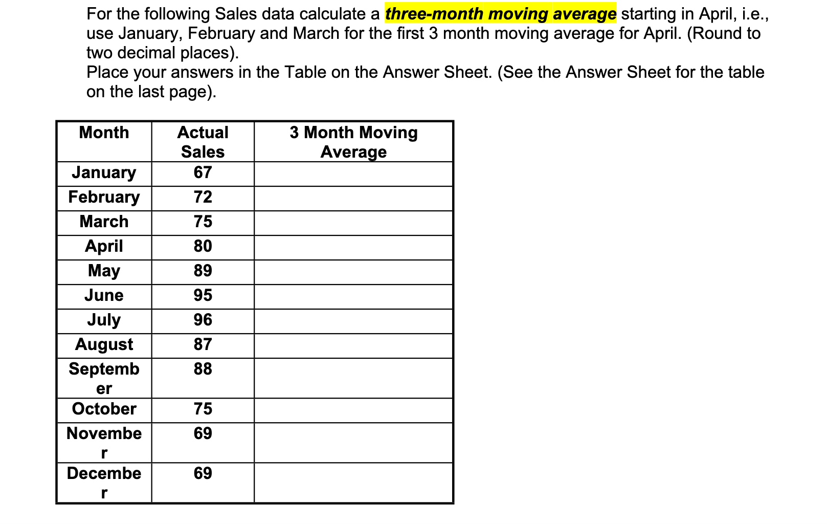 Solved For the following Sales data calculate a three-month | Chegg.com
