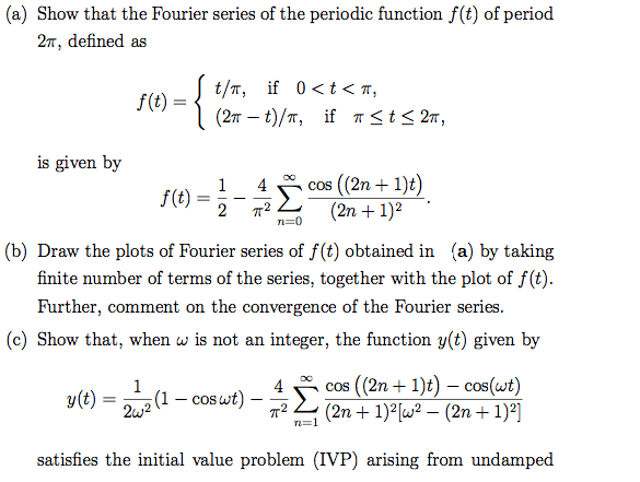 Solved (a) Show that the Fourier series of the periodic | Chegg.com