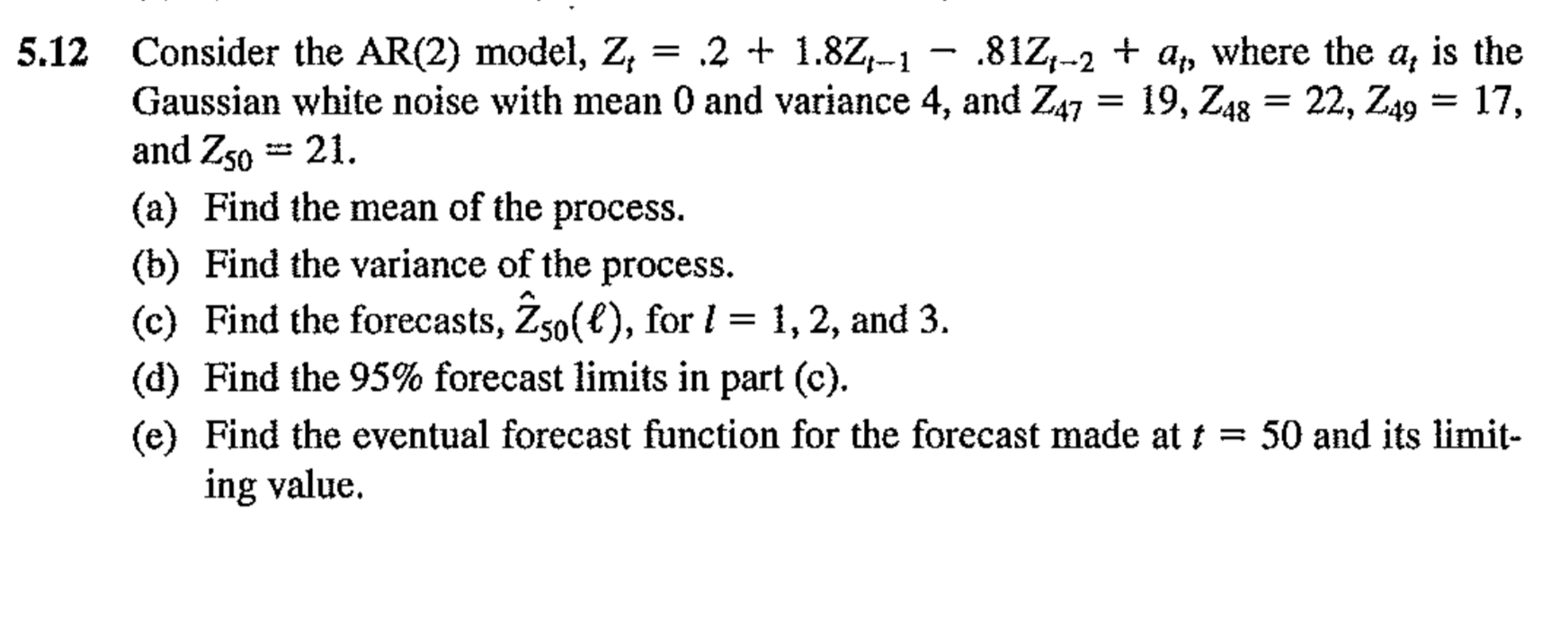 Solved 5.12 Consider the AR(2) model, Z, = 2 + 1.8Z-1 - | Chegg.com