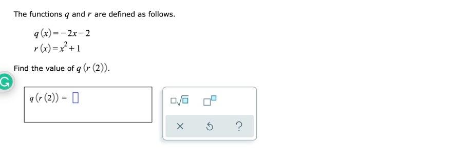 Solved G The functions q and are defined as follows. q (x) = | Chegg.com