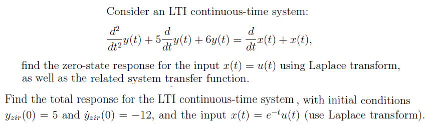 Solved Consider an LTI continuous-time system: d2 dt2 find | Chegg.com