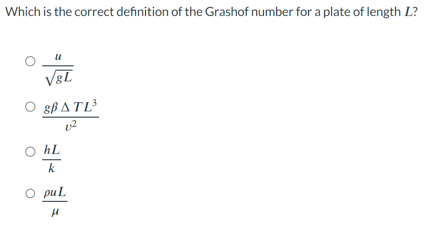 Solved Which is the correct definition of the Grashof number | Chegg.com