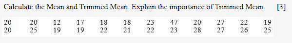 Solved Calculate the Mean and Trimmed Mean. Explain the | Chegg.com
