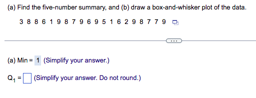 Solved (a) Find the five-number summary, and (b) draw a | Chegg.com