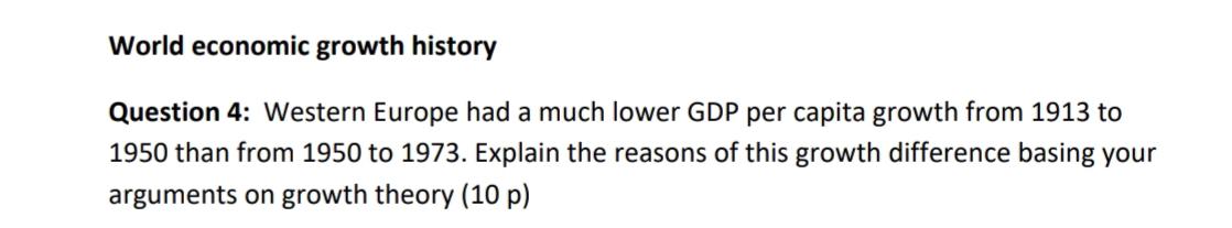 Solved World economic growth history Question 4: Western | Chegg.com