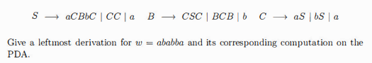 Solved Construct a PDA equivalent to the CFG S → aCBcC | CC | Chegg.com
