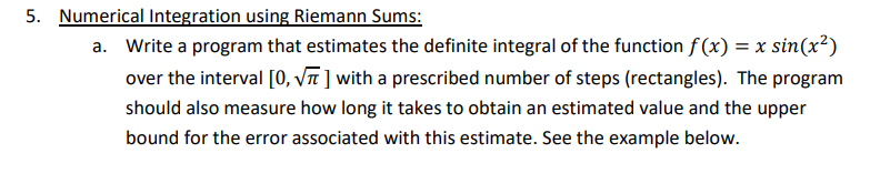 Solved 5. Numerical Integration using Riemann Sums: a. Write | Chegg.com
