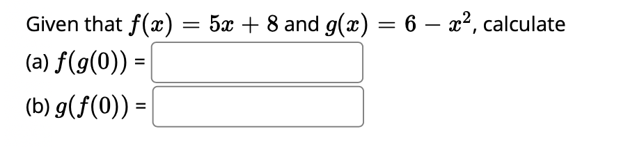 Solved Given That F X 5x 8 And G X 6−x2 Calculate A