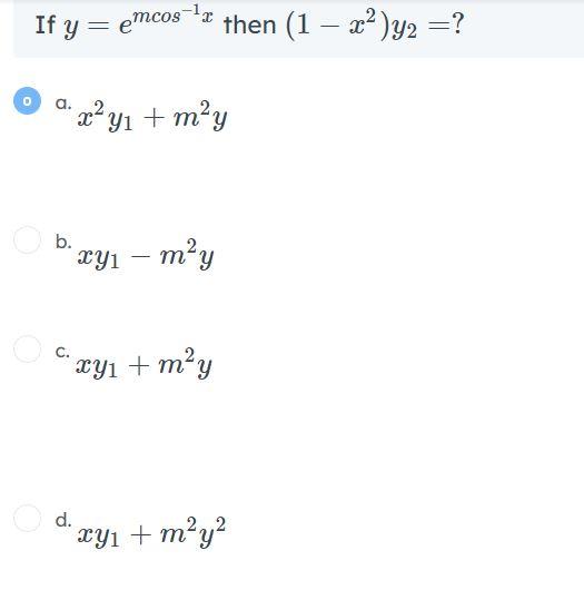 Solved If y=emcos−1x then (1−x2)y2=? a. x2y1+m2y b. xy1−m2y | Chegg.com Solved If y=emcos−1x then (1−x2)y2=? a. x2y1+m2y b. xy1−m2y | Chegg.com