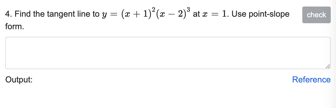 Solved 4. Find the tangent line to y=(x+1)2(x−2)3 at x=1. | Chegg.com