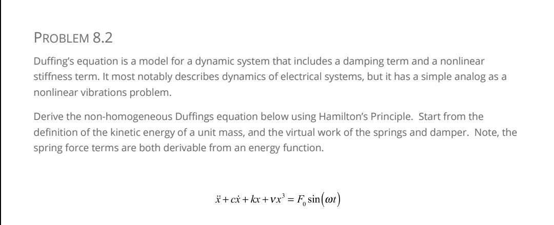Solved PROBLEM 8.2 Duffing's equation is a model for a | Chegg.com