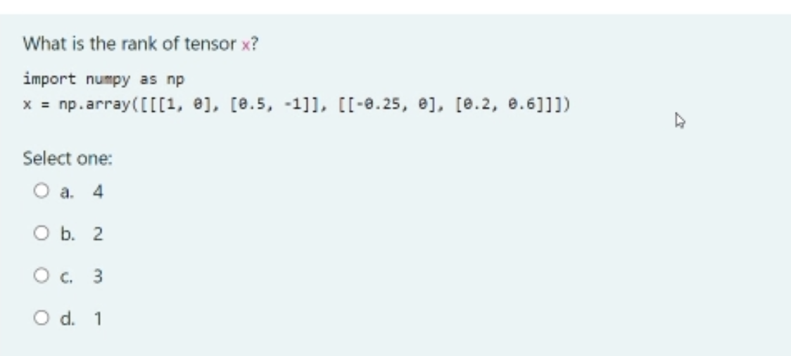 Solved What is the rank of tensor x ? import numpy as np | Chegg.com Solved What is the rank of tensor x ? import numpy as np | Chegg.com