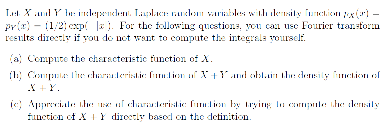 Let X and Y be independent Laplace random variables | Chegg.com