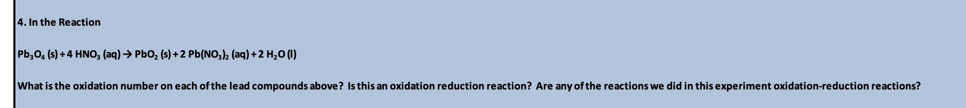 Solved 4. In the Reaction Pb304 (s) +4 HNO3 (aq) → PbO2 (s) | Chegg.com
