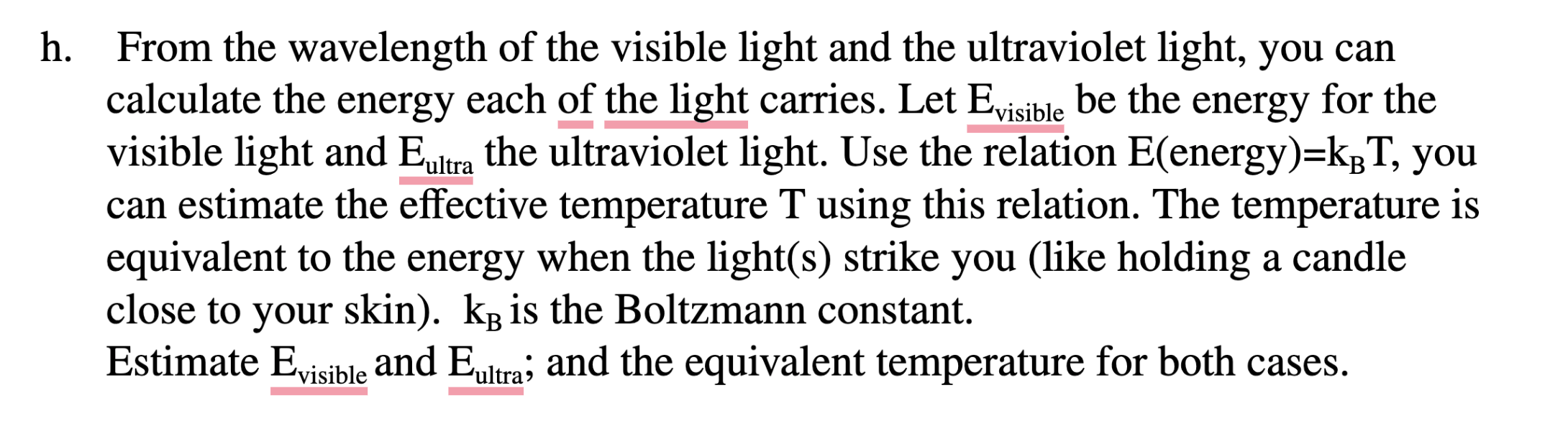 Solved h. From the wavelength of the visible light and the | Chegg.com