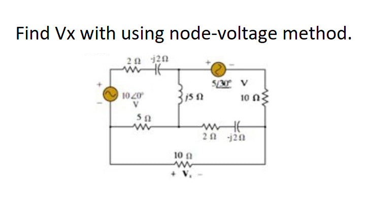 Solved Find Vx with using node-voltage method. 202 203 WE | Chegg.com