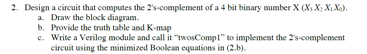 Solved 2. Design a circuit that computes the 2's-complement | Chegg.com