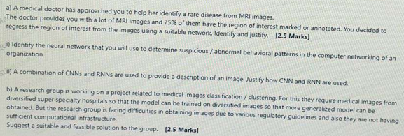 Solved a) ﻿A medical doctor has approached you to help her | Chegg.com