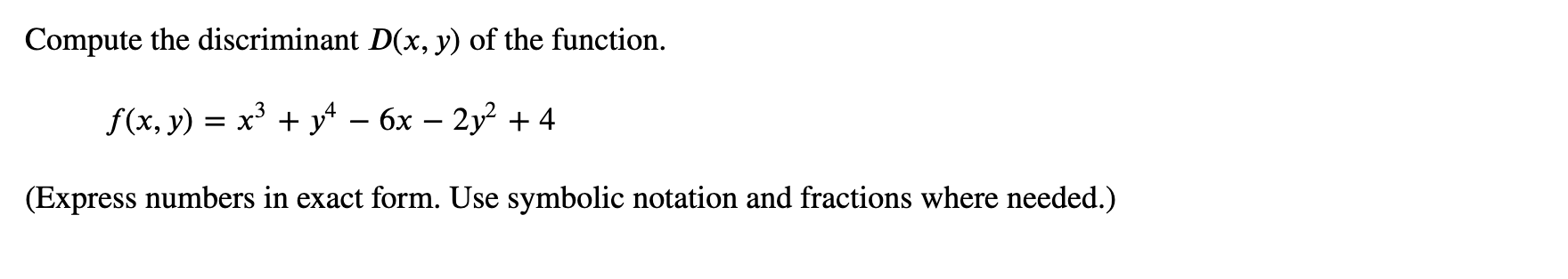 Solved Compute the discriminant D(x, y) of the function. | Chegg.com