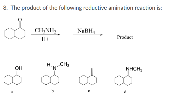 Solved 8. The product of the following reductive amination | Chegg.com