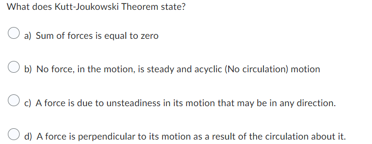 Solved What does Kutt-Joukowski Theorem state? a) Sum of | Chegg.com