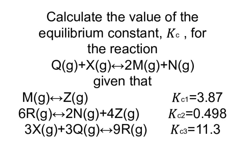 Solved Calculate the value of the equilibrium constant, Kc, | Chegg.com