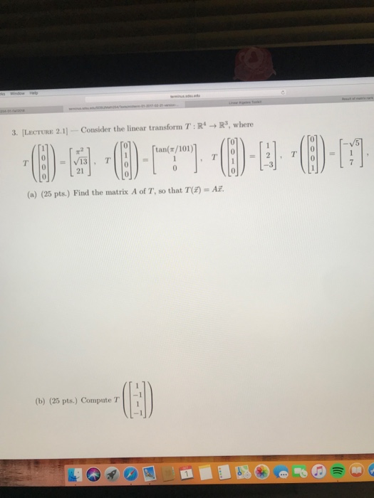 Solved 3. [LECTURE 2.11-Consider the linear transform T : R4 | Chegg.com