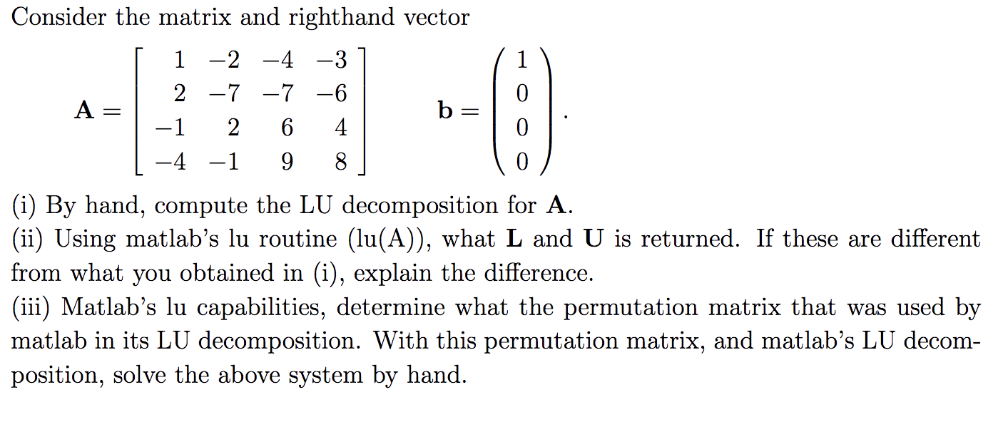 Solved Consider the matrix and righthand vector 1 1 2 A = -2 | Chegg.com