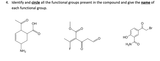 Solved 4. Identify and circle all the functional groups | Chegg.com