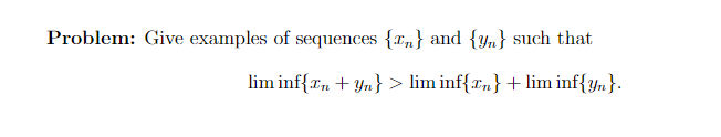 Solved Problem: Give examples of sequences {In} and {yn} | Chegg.com
