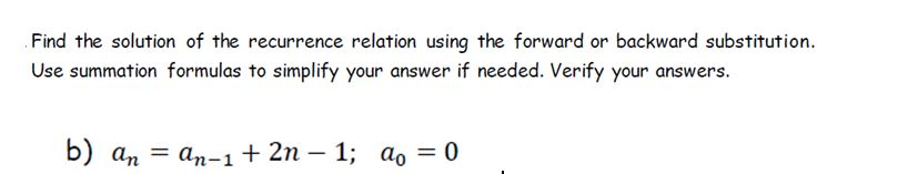 Solved Find the solution of the recurrence relation using | Chegg.com