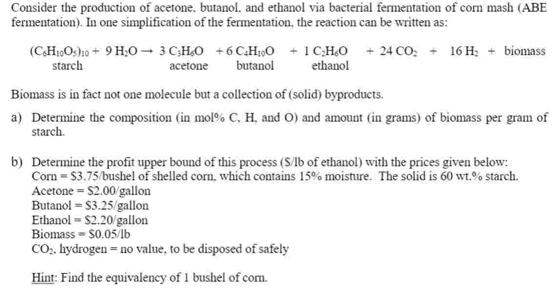Solved Consider the production of ﻿acetone, butanol, and | Chegg.com