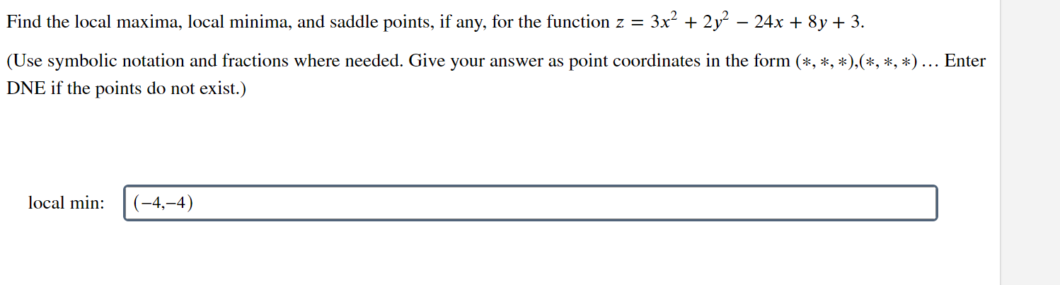 Solved Find the local maxima, local minima, and saddle | Chegg.com
