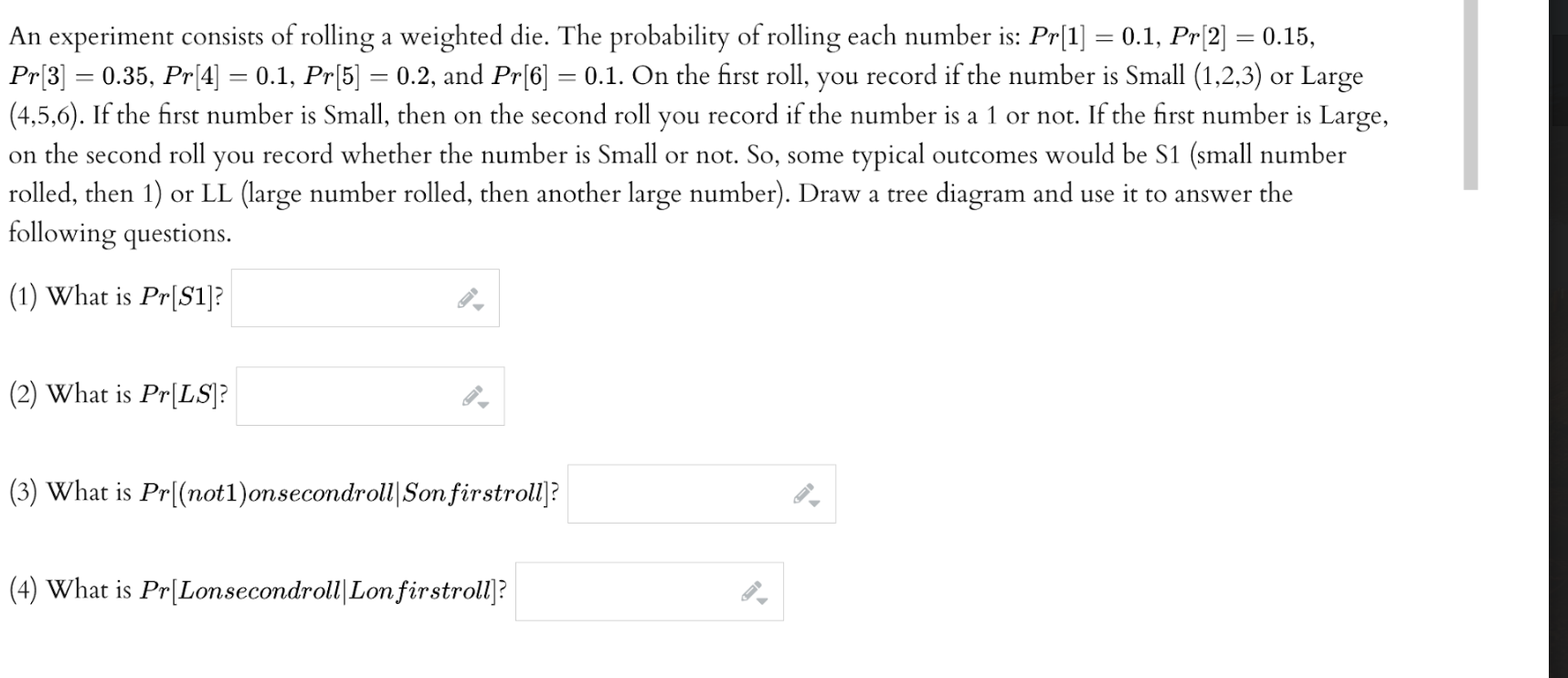 Solved An experiment consists of rolling a weighted die. The | Chegg.com