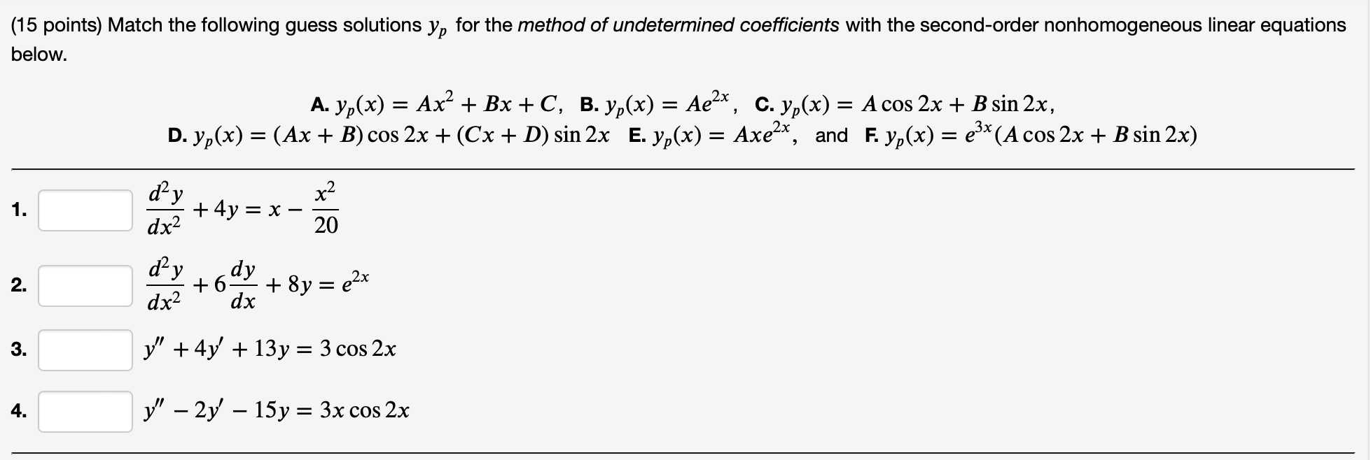 Solved (15 points) Match the following guess solutions yp | Chegg.com