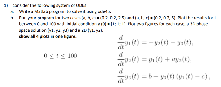 Solved 1) consider the following system of ODES a. Write a | Chegg.com