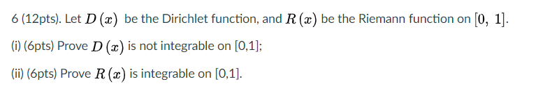 Solved 6 (12pts). Let D (2) be the Dirichlet function, and | Chegg.com