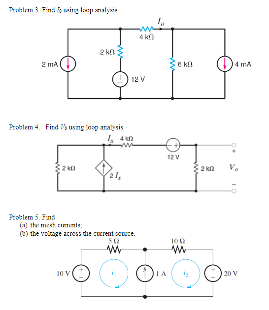 Solved Problem 3. Find Io using loop analysis. . I 4 ΚΩ 2 kΩ | Chegg.com
