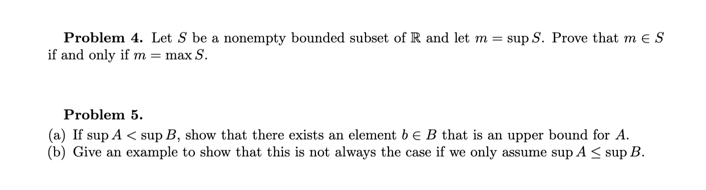 Solved Problem 4. Let S be a nonempty bounded subset of R | Chegg.com