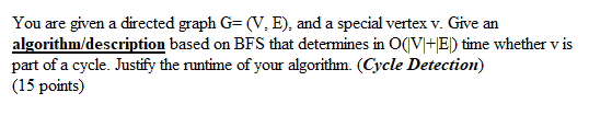 Solved You are given a directed graph G=(V,E), and a special | Chegg.com