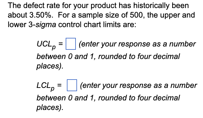 Solved The defect rate for your product has historically | Chegg.com