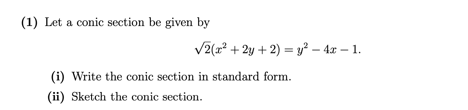 Solved (1) Let a conic section be given by V2(x2 + 2y + 2) = | Chegg.com