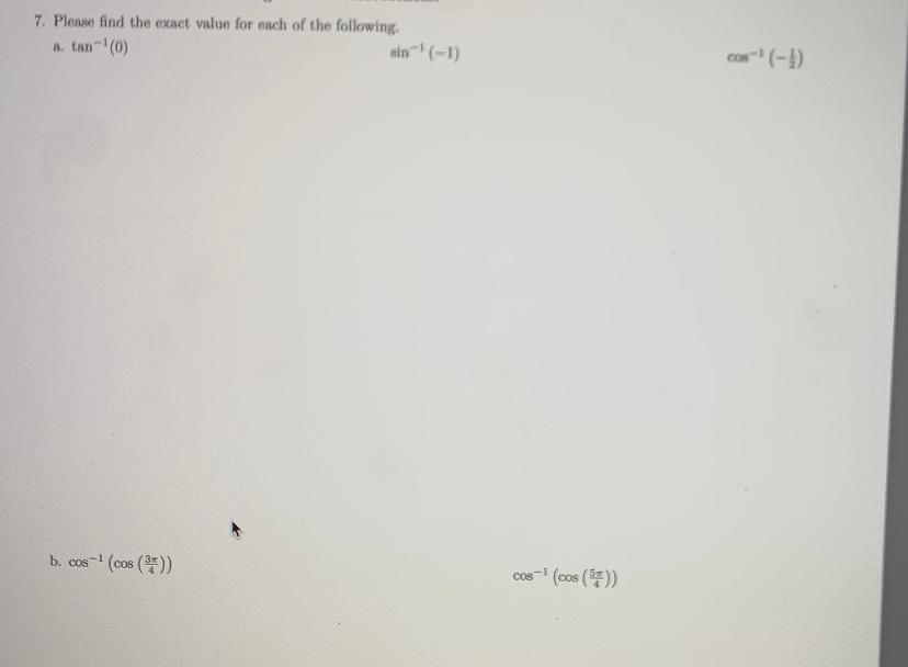 Solved 7. Please find the exaet value for each of the | Chegg.com