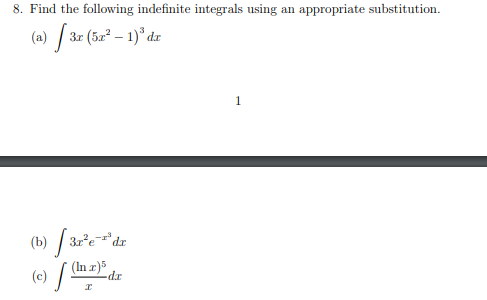Solved 8. Find the following indefinite integrals using an | Chegg.com