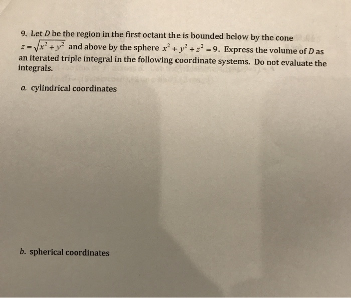 Solved Let D be the region in the first octant the is | Chegg.com