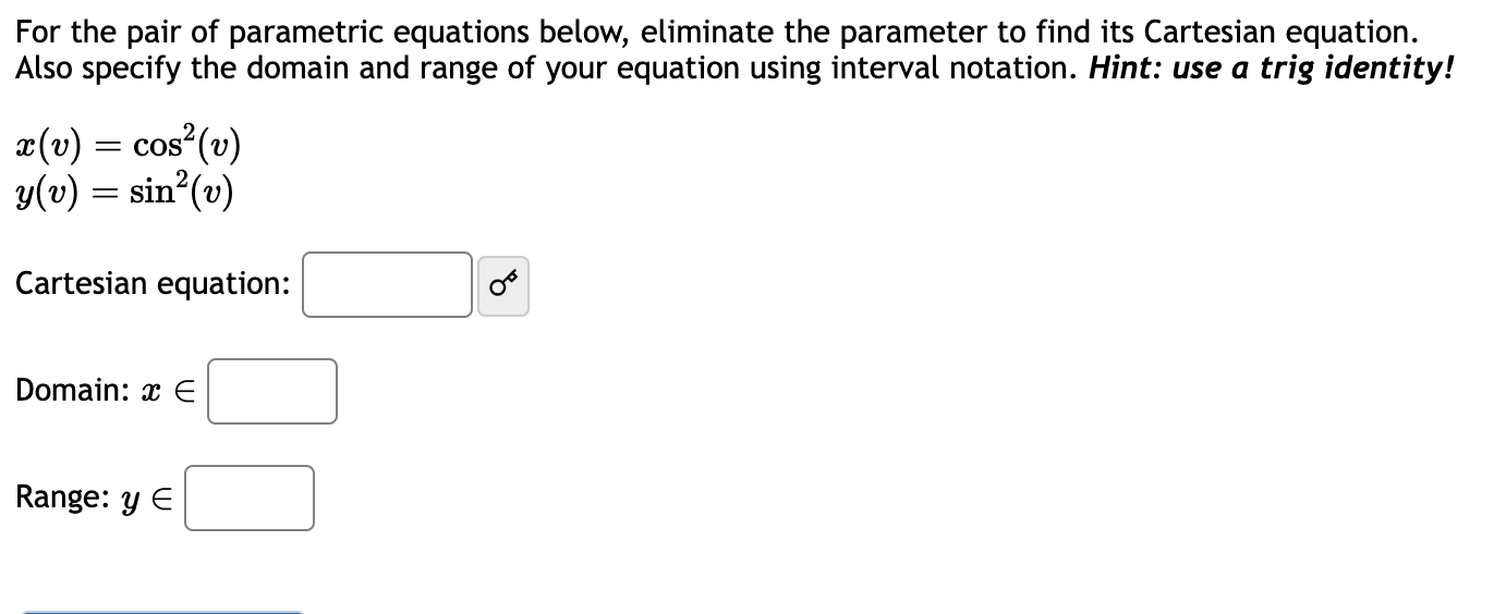 Solved For the pair of parametric equations below, eliminate | Chegg.com