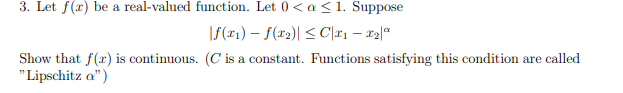 Solved ∣f(x1)−f(x2)∣≤C∣x1−x2∣α Show that f(x) is continuous. | Chegg.com